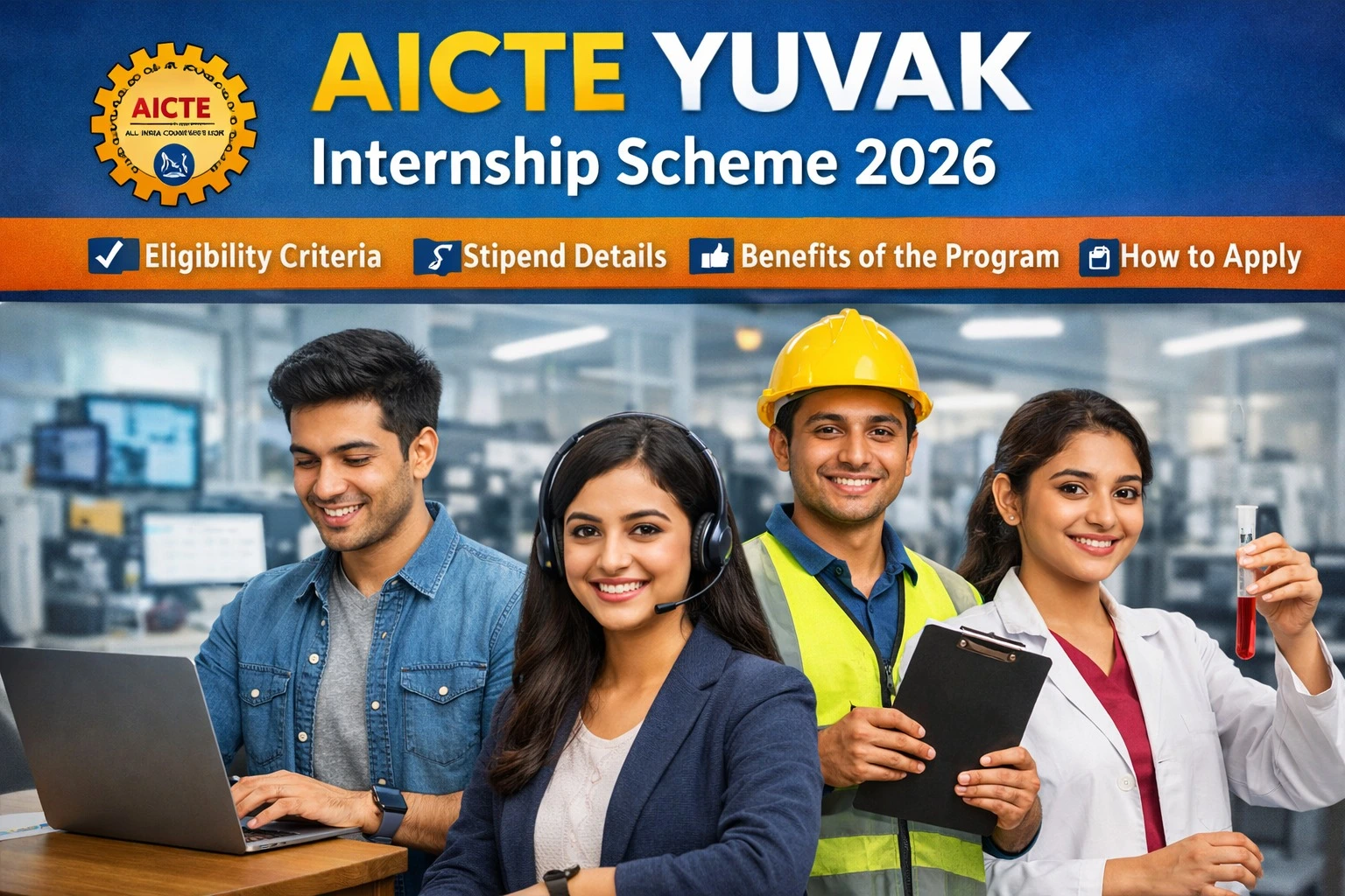 AICTE YUVAK Internship Scheme 2026: Eligibility, Stipend, Benefits & How to Apply