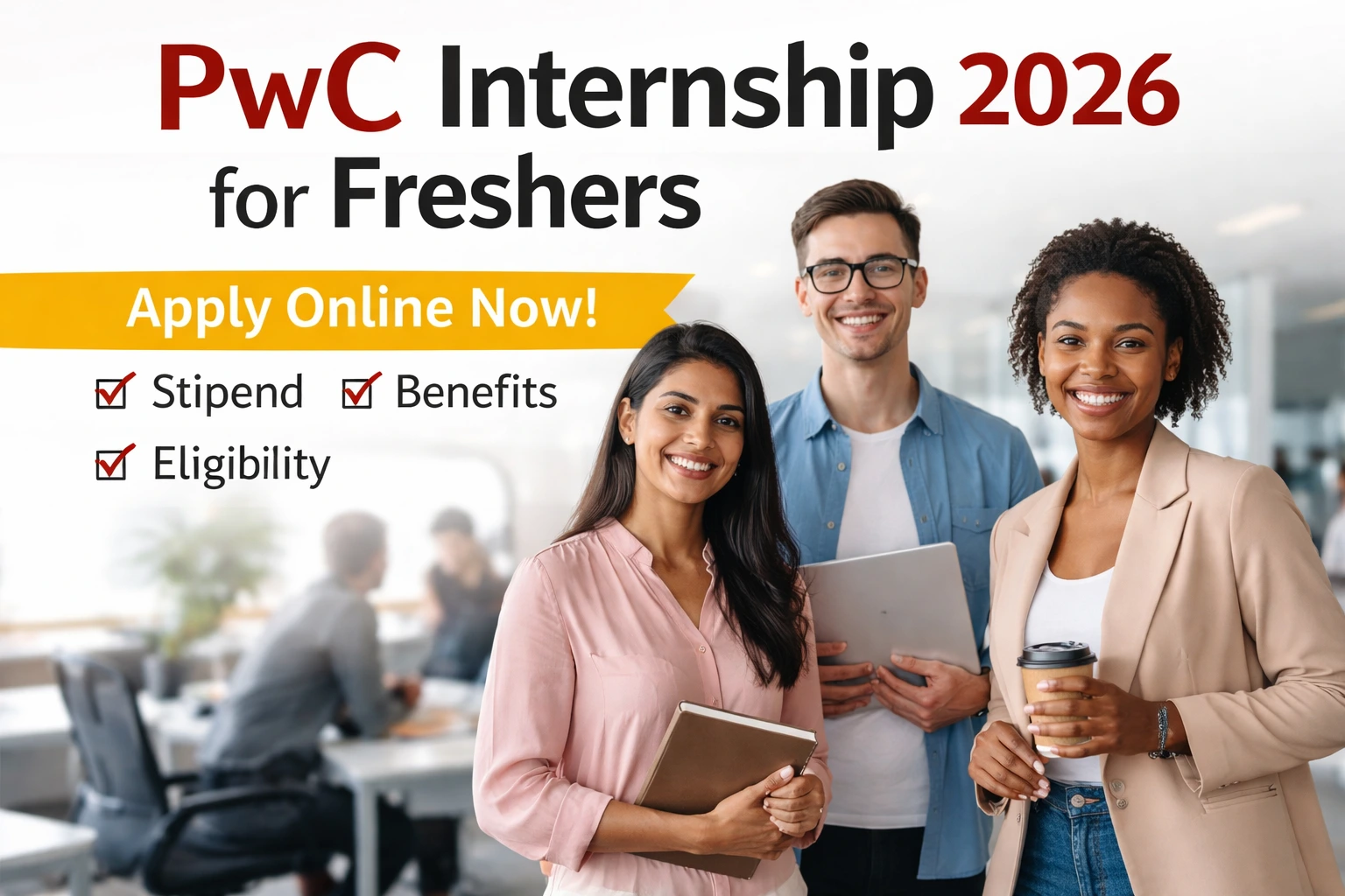 PwC Internship 2026 for Freshers – Apply Online Now | Stipend, Benefits & Eligibility Explained