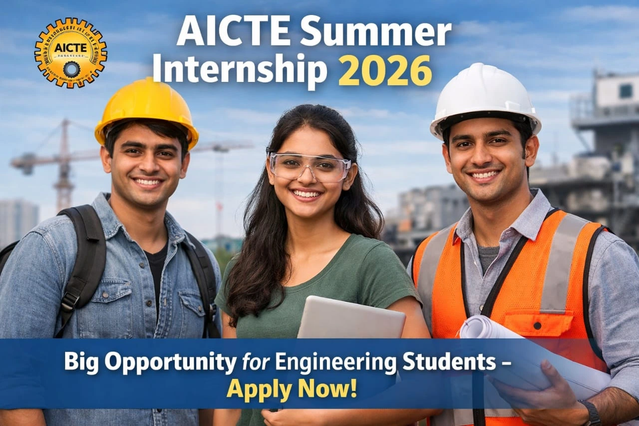 AICTE Summer Internship 2026: Big Opportunity for Engineering Students – Apply Now