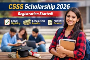 CSSS Scholarship 2026 Registration Started – Check Eligibility ...