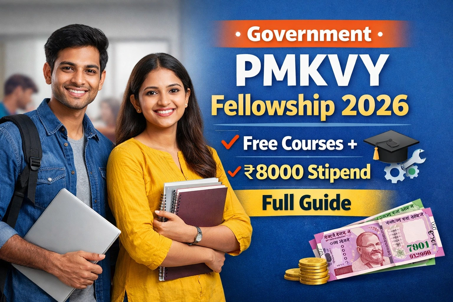 Government PMKVY Fellowship 2026: Free Courses + ₹8000 Stipend – Full Guide